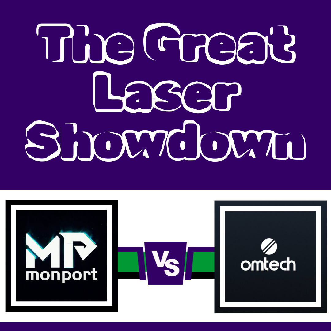 The Great Laser Showdown: Monport vs. OMTech Lasers – Build Make Share ...
